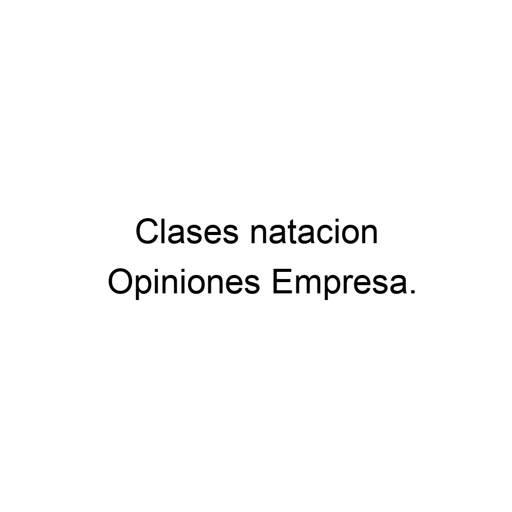 Opiniones Clases natacion,