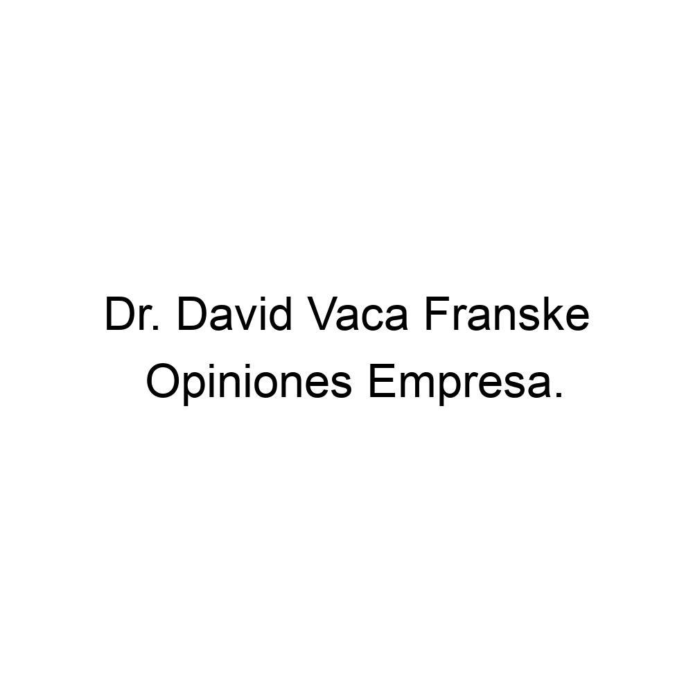 Opiniones Dr. David Vaca Franske, 523336400167