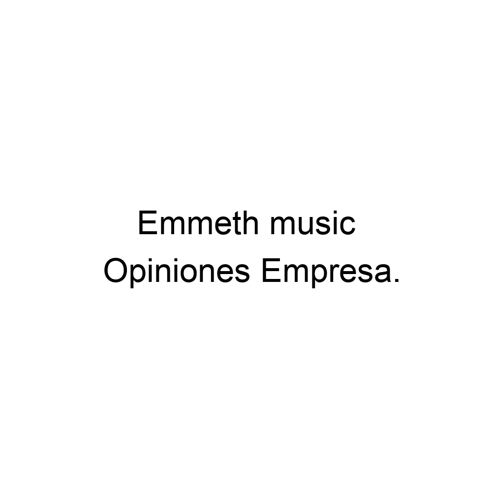 Opiniones Emmeth music,