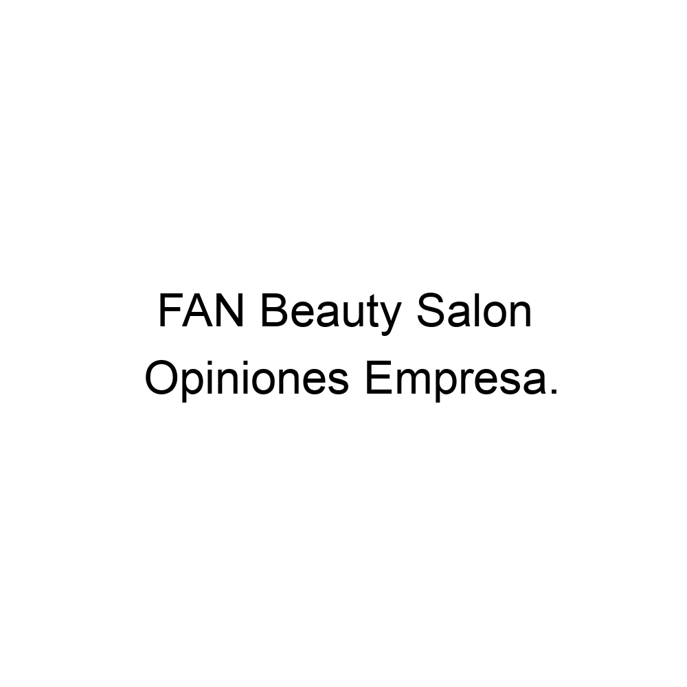 Opiniones FAN Beauty Salon, 8120989583