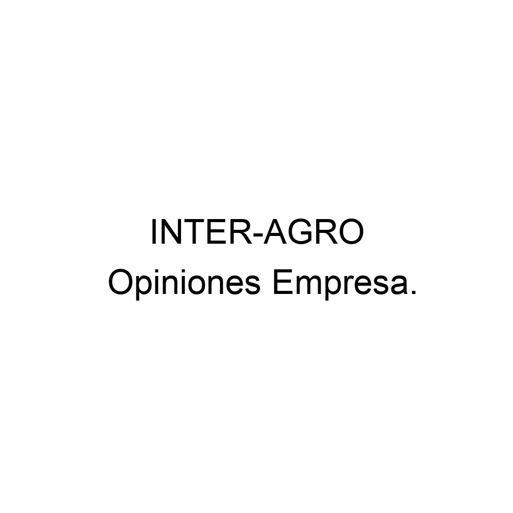 Opiniones INTER-AGRO,