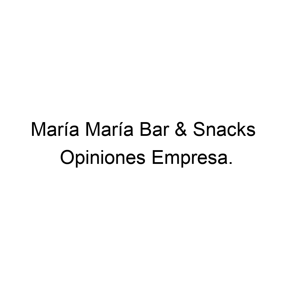 Opiniones María María Bar & Snacks,