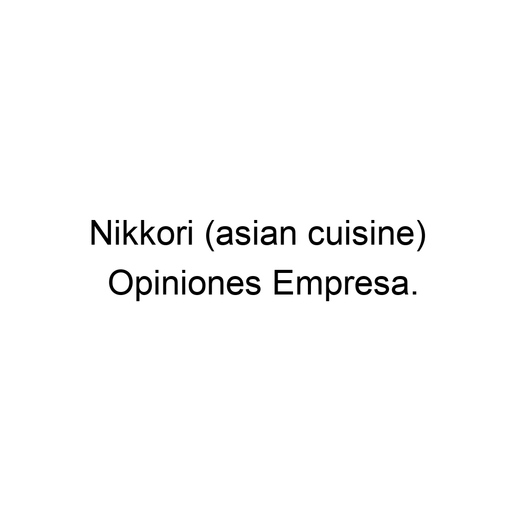 Opiniones Nikkori (asian cuisine),